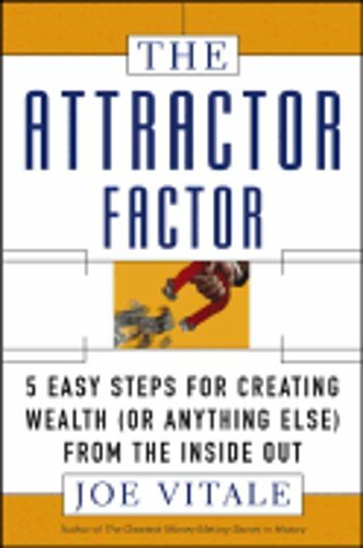 The Attractor Factor: 5 Easy Steps for Creating Wealth (or Anything ...