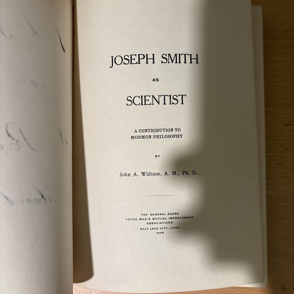 Joseph Smith as Scientist a Contribution to Mormon LDS 1908 John A ...