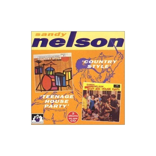 Sandy Nelson - Country Style/Teenage House Pa - Sandy Nelson CD D5VG ...