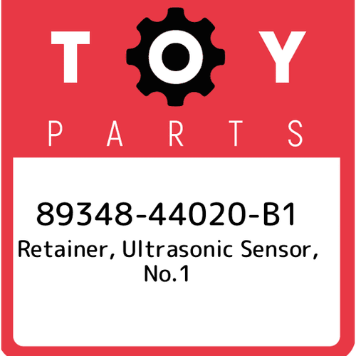 89348-44020-B1 Toyota Retainer, ultrasonic sensor, no.1 8934844020B1 ...