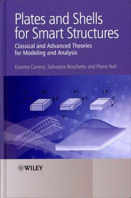 Plates and Shells for Smart Structures : Classical and Advanced ...