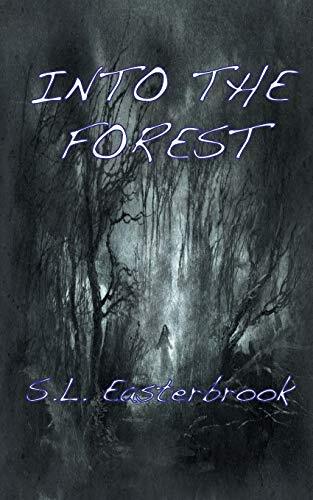 Into the Forest by S. L. Easterbrook (2013, Trade Paperback) for sale ...