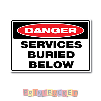 Danger Services Buried Below sticker 200mm quality water/fadeproof ...