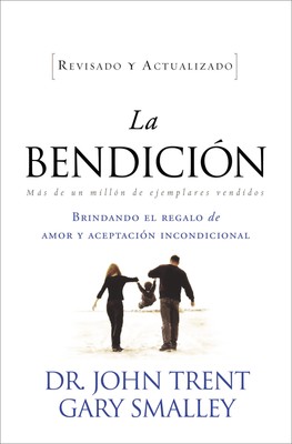 La bendici n (Enfoque a la Familia) (Spanish Edition) by Trent ...