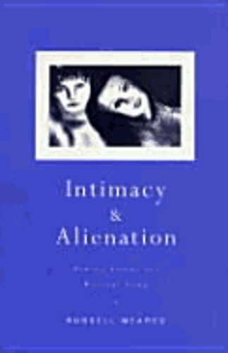 Intimacy and Alienation: Memory, Trauma and Personal Being by Russell ...