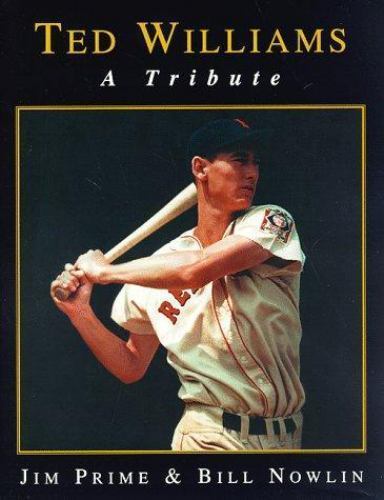 Ted Williams : A Tribute by Bill Nowlin and Jim Prime (1997, Trade ...