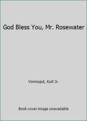 God Bless You, Mr. Rosewater by Vonnegut, Kurt Jr. | eBay