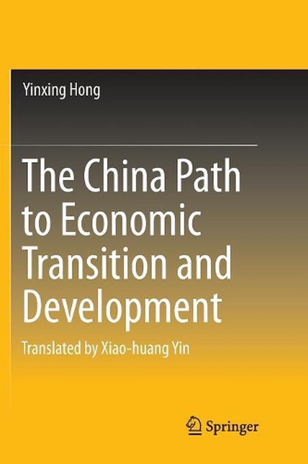 The China Path to Economic Transition and Development by Yinxing Hong ...