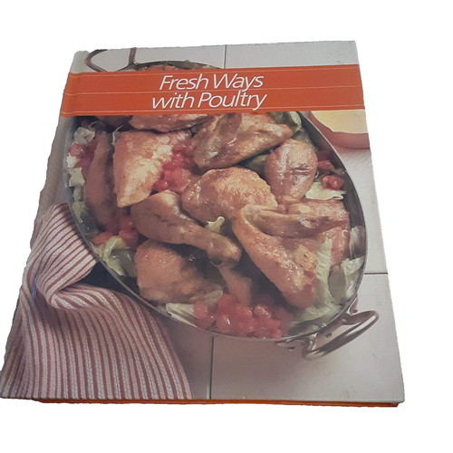 Vintage Fresh Ways with Poultry Book Time Life Books Cookbook 1967 ...