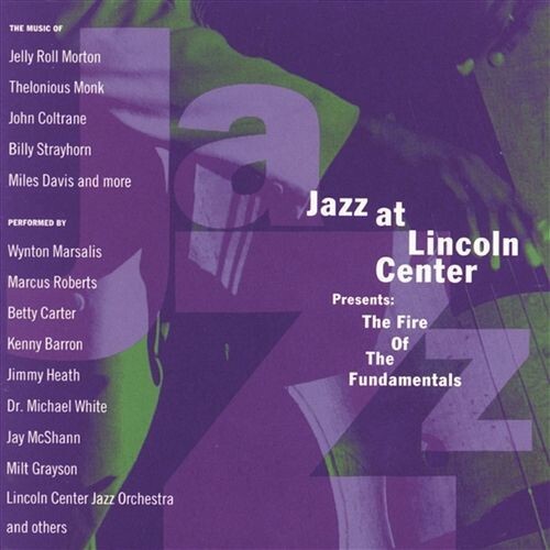 CD Jazz At Lincoln Center: The Fire of the Fundamentals+ Kenny Barron u ...