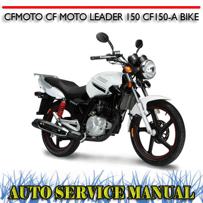 CFMOTO CF MOTO LEADER 150 CF150-A BIKE WORKSHOP SERVICE + PARTS MANUAL ...