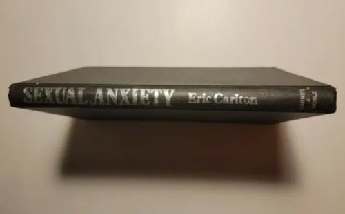 Sexual Anxiety : A Study of Male Impotence by Eric Carlton Hardcover | eBay