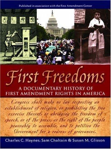 First Freedoms : A Documentary History of First Amendment Rights in ...