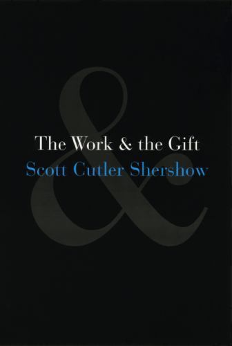 Work and the Gift by Scott Cutler Shershow (2005, Hardcover) for sale ...