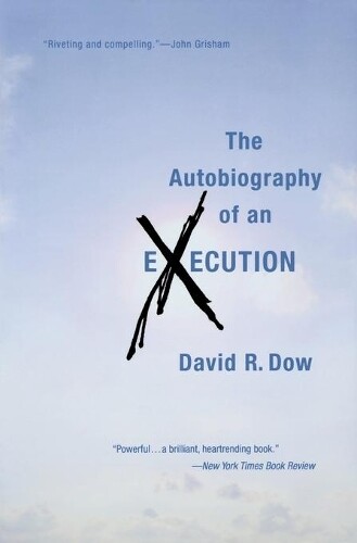 David R Dow The Autobiography of an Execution (Poche) | eBay