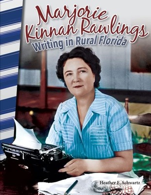 Marjorie Kinnan Rawlings - Writing in Rural Florida : Writing in Rural ...