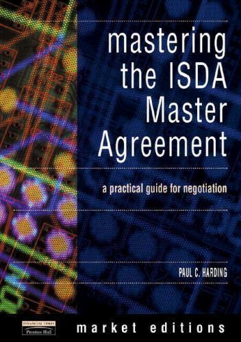 Mastering the ISDA Master Agreement : A Practical Guide for Negotiation ...