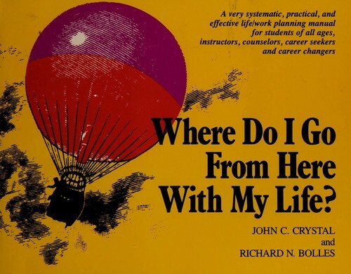 Where Do I Go From Here with My Life? John C. Crystal 9780913668931 | eBay