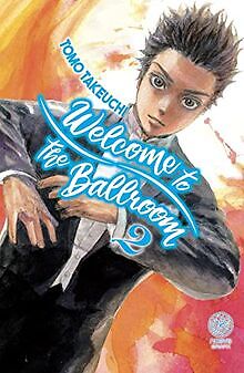 WELCOME TO THE BALLROOM T02 von TAKEUCHI TOMO | Buch | Zustand sehr gut ...