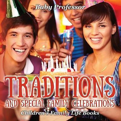 Traditions and Special Family Celebrations- Children's Family Life ...