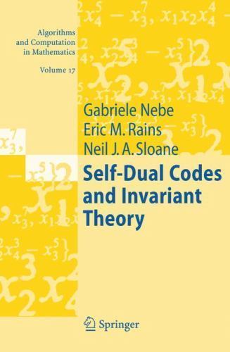 Algorithms and Computation in Mathematics Ser.: Self-Dual Codes and ...