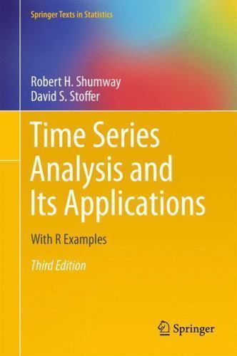 Springer Texts in Statistics Ser.: Time Series Analysis and Its ...