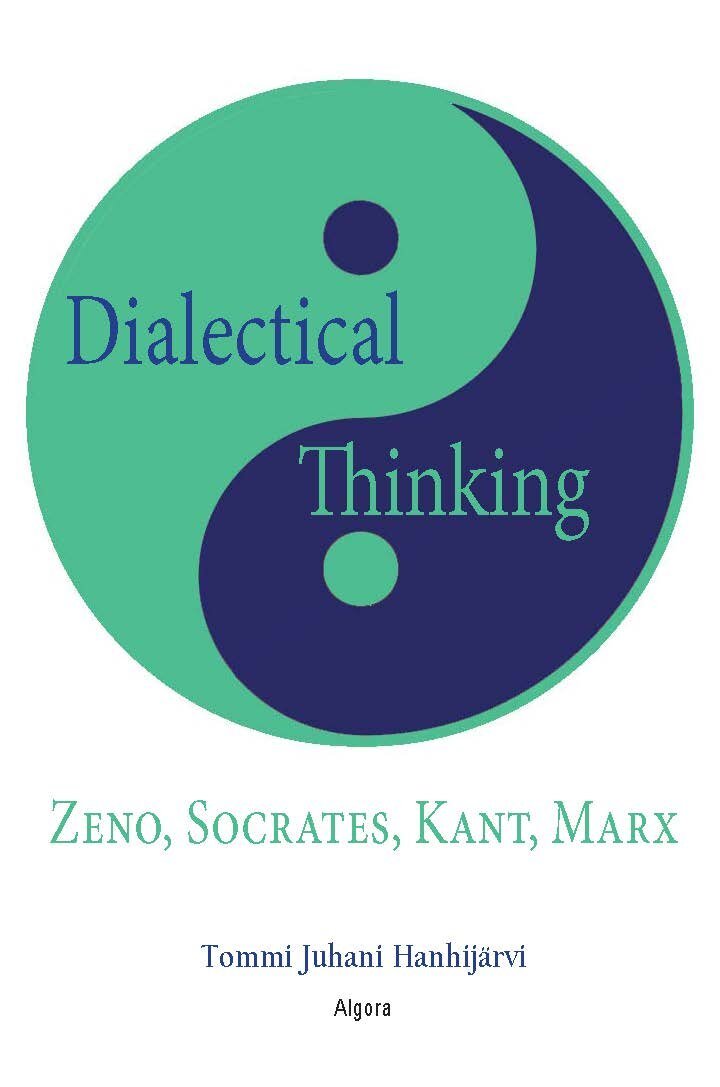 Dialectical Thinking: Zeno, Socrates, Kant, Marx 9781628941234 | eBay