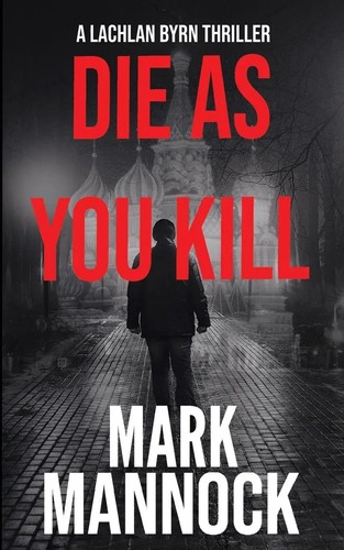 Die As You Kill | Mark Mannock | Taschenbuch | Englisch | 2023 ...