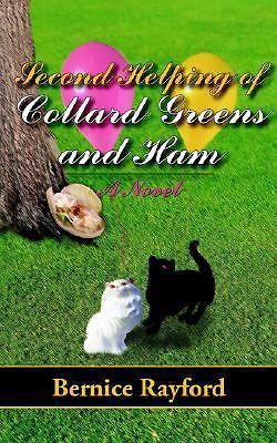 Second Helping of Collard Greens and Ham : A Novel by Bernice Rayford ...