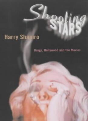 Shooting Stars: Drugs, Hollywood and the Movies By Harry Shapiro 9781852426514| eBay