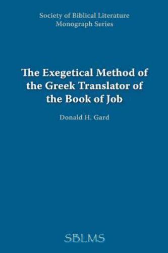 Exegetical Method of the Greek Trans by Donald Gard (1952, Perfect) for ...