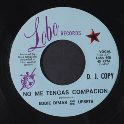 EDDIE DIMAS AND THE UPSETS: no me tengas compacion / viva albuquerque ...