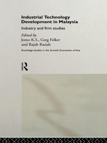 Industrial Technology Development in Malaysia: Industry and Firm ...