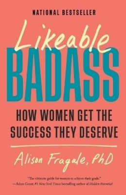 Alison Fragale, PhD Likeable Badass (Paperback) 9780593468982| eBay