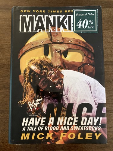 Mankind Have A Nice Day! Mick Foley WWE WWF Hardcover Book 1999 First ...