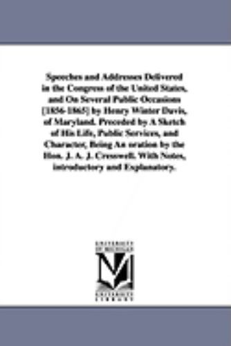 Speeches and Addresses Delivered in the Congress of the United States ...