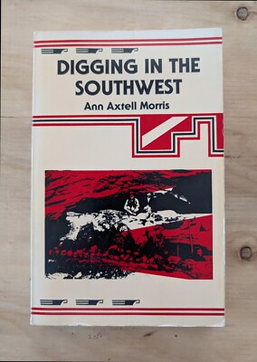 Digging in the Southwest by Ann Axtell Morris 1978 Paperback | eBay
