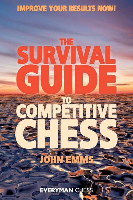 The Survival Guide to Competitive Chess von John Emms (2007, Taschenbuch) for sale online | eBay