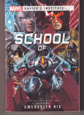 SCHOOL OF X: A Marvel: Xavier's Institute Anthology (2021 PB){Y1 ...