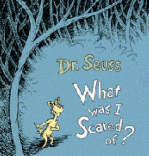 What Was I Scared Of? by Dr. Seuss (1997, Hardcover) for sale online | eBay