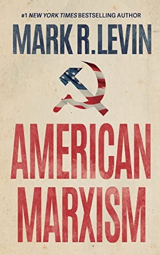 AMERICAN MARXISM By Mark R Levin - Hardcover **BRAND NEW** 1637839723| eBay