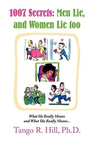 1007 Secrets: Men Lie, and Women Lie Too 9781436334143| eBay