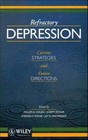 Refractory Depression: Current Strategies and Future Directions - GOOD ...