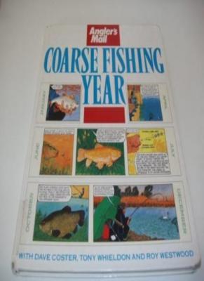 "Angler's Mail" CoA*se Fishing Year By Dave Coster, Roy Westwood ...