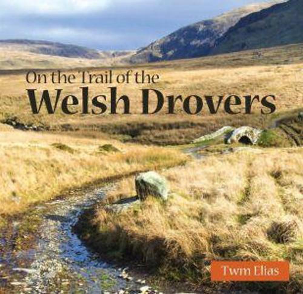 Compact Wales: On the Trail of the Welsh Drovers by Twm Elias Paperback ...