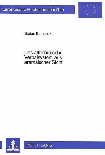 Europaische Hochschulschriften Ser.: Theologie: Das Althebraische ...