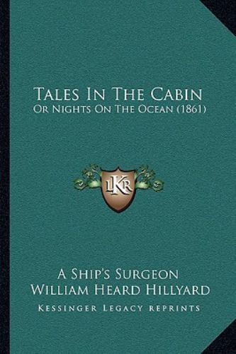 Tales in the Cabin : Or Nights on the Ocean (1861) by William Heard ...