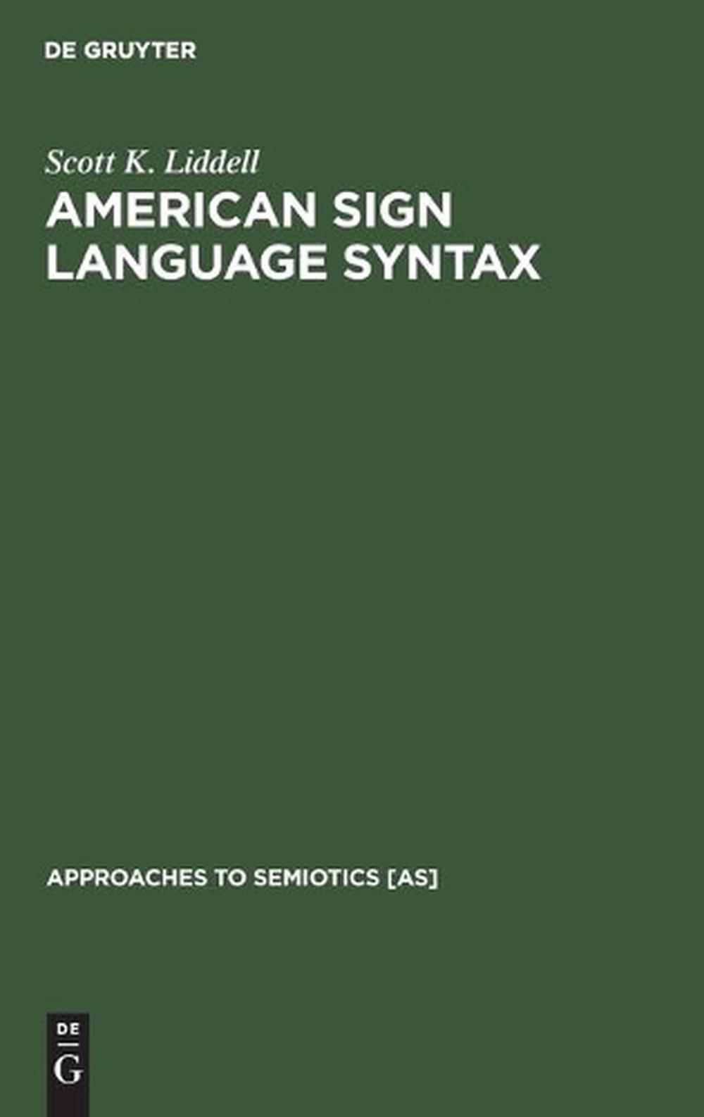 American Sign Language Syntax by Scott K. Liddell (English) Hardcover ...
