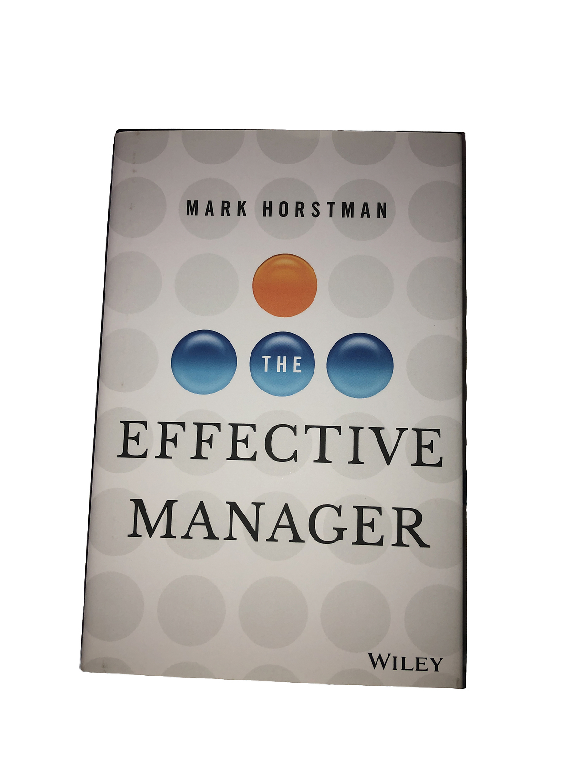 Effective Manager by Mark Horstman (2016, Hardcover) for sale online | eBay