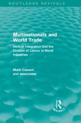 Routledge Revivals Ser.: Multinationals and World Trade (Routledge ...